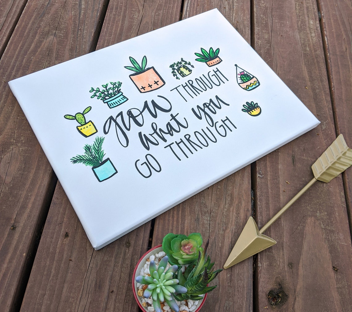 Inspirational Quote Wall Art Sign Canvas | Grow Through What You Go ...