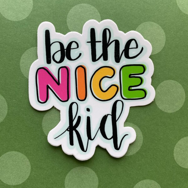 Be the Nice Kid - Etsy