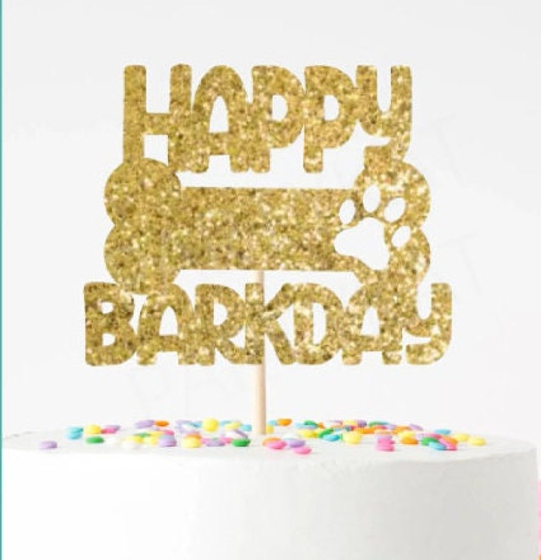 Happy Barkday Cake Topper, Dog Cake, Birthday Cake, Dog Birthday ...
