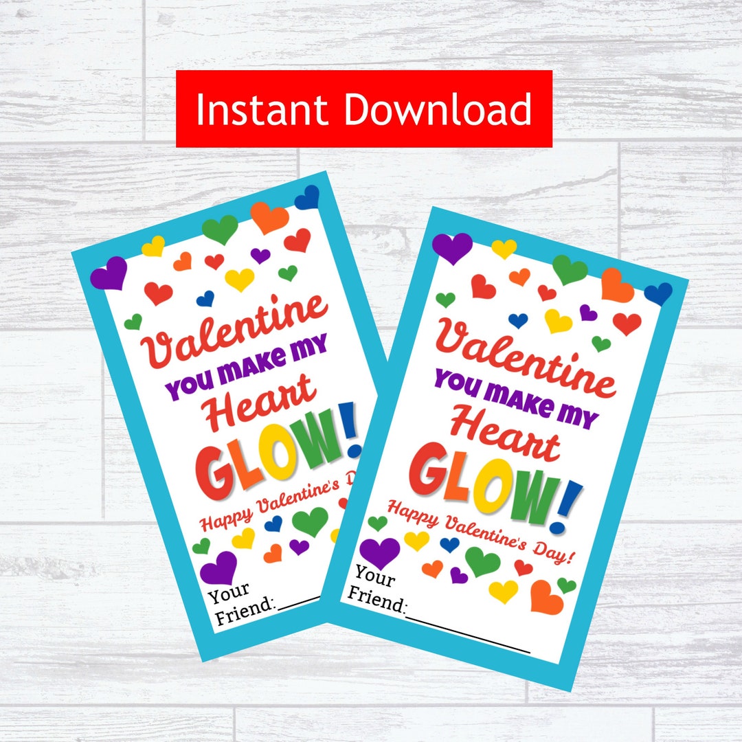 Printable Valentine - You Make My Heart Glow Tags, Glow Stick, Glow ...