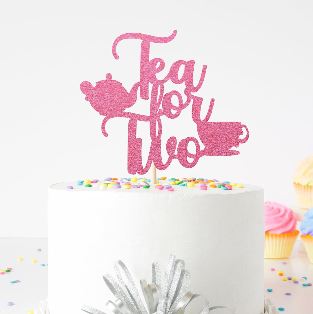 Tea for Two Cake Topper, Tea Party Birthday Cake Topper, 2nd Birthday ...