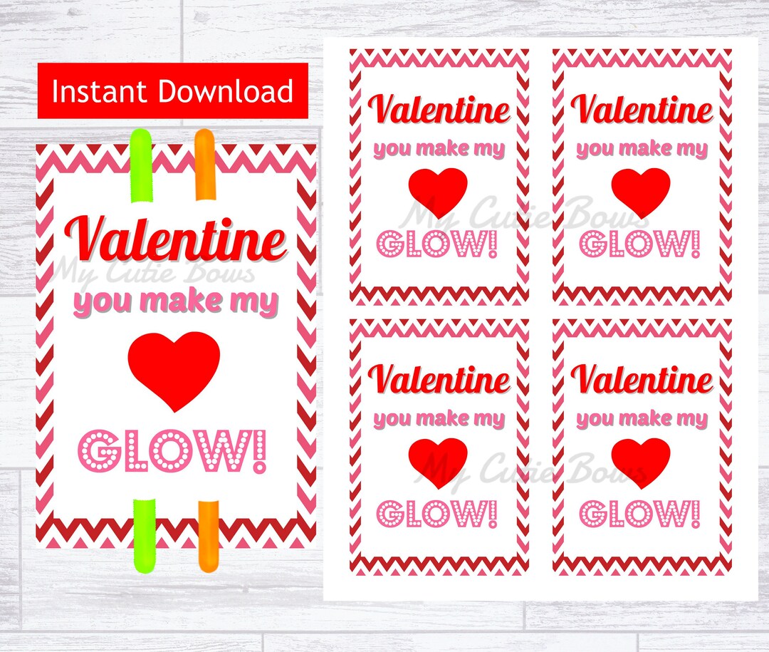 Printable Valentine You Make My Heart Glow Tags Glow Stick Candy ...