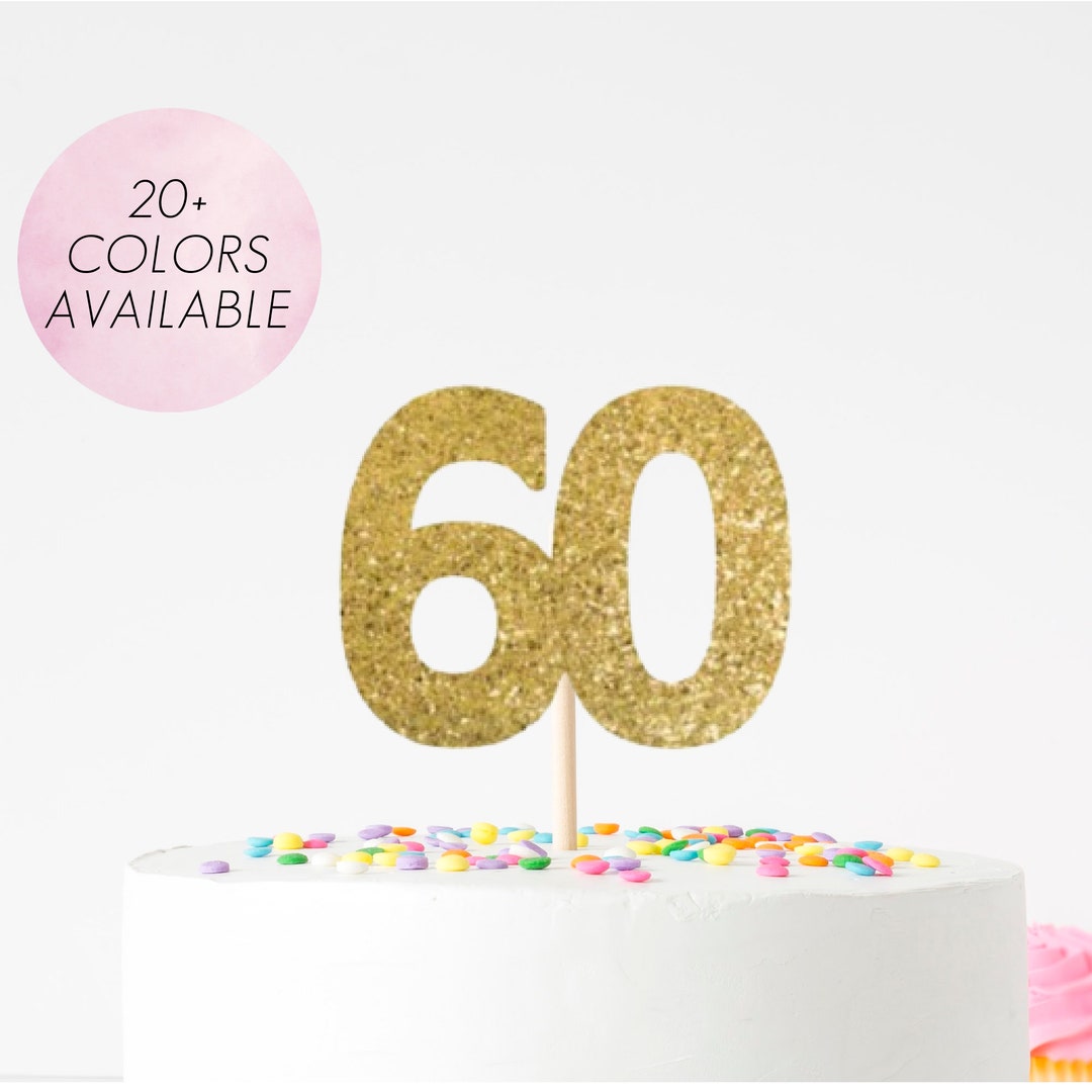 60 Cake Topper - 60th Birthday Cake Topper, Birthday Party Decorations ...