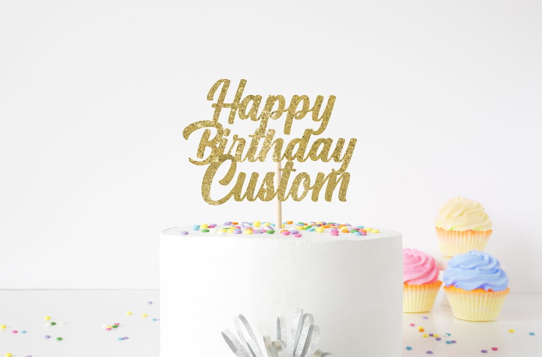 Happy Birthday Custom Cake Topper - Personalized Name Sign Decoration ...