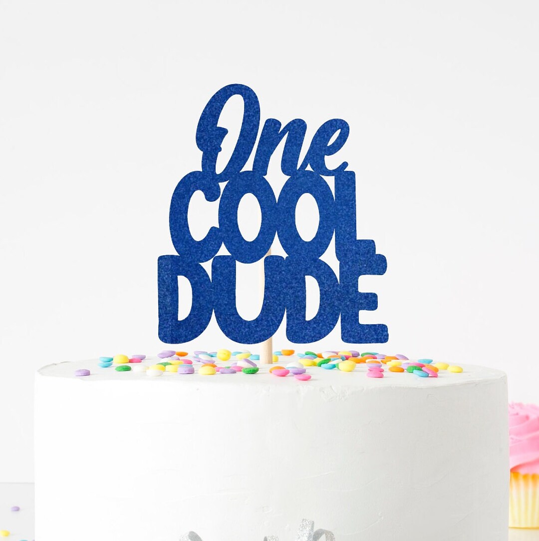 One Cool Dude Cake Topper, First Birthday, Party Decorations, 1st ...