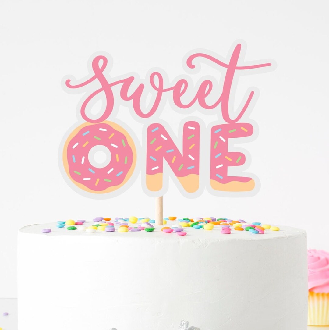 Sweet One Cake Topper, First Birthday, Birthday Party, Donut Grow Up ...