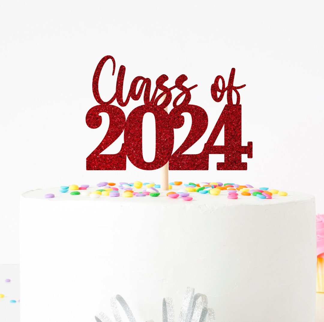 Class of 2024 Graduation Cake Topper - Graduation Party, Party Decor ...