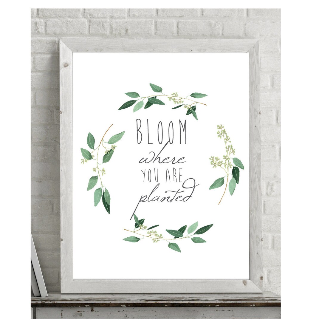 Bloom Where You Are Planted Wall Print Home Decoration - Etsy