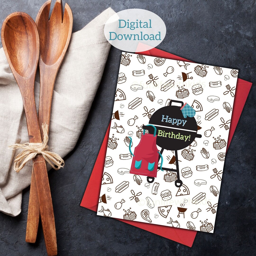 Printable Happy Birthay Card for the Grill Lover, Food Lover, and Who ...