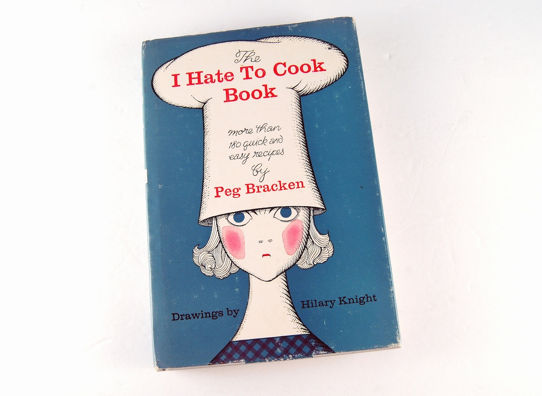 I Hate to Cook Book, Peg Bracken, 1960 Hardcover - Etsy