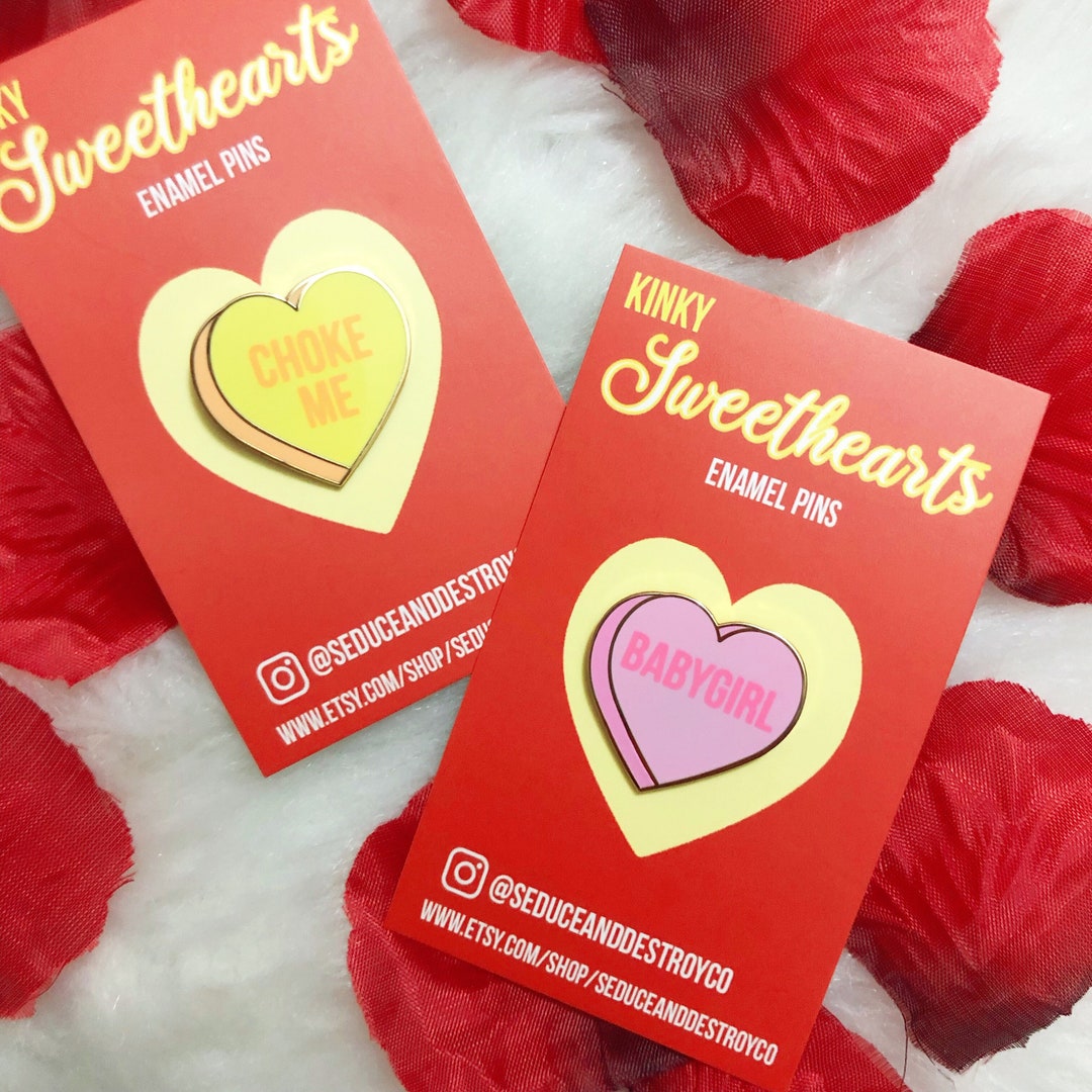 DISCOUNTED FLAWED Kinky Sweetheart Enamel Pins | Babygirl, Choke Me ...