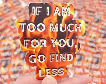 If I Am Too Much, Simply Go Find Less, Positive Affirmations, Mental ...