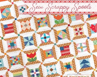 Sew Scrappy Spools Quilt Pattern Booklet by Lori Holt of Bee in My Bonnet for Its Sew Emma - Etsy