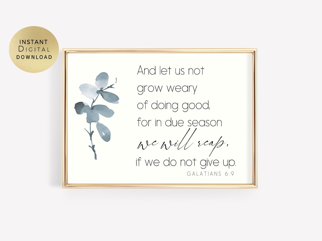 Galatians 6:9 in Due Season We Will Reap Bible Verse Wall Art Print ...