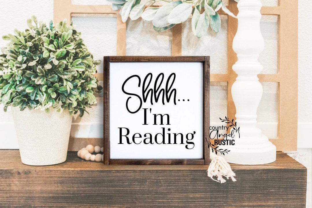 Shhh I'm Reading, Library Sign, Funny Sign for Book Reader, Book Nook ...