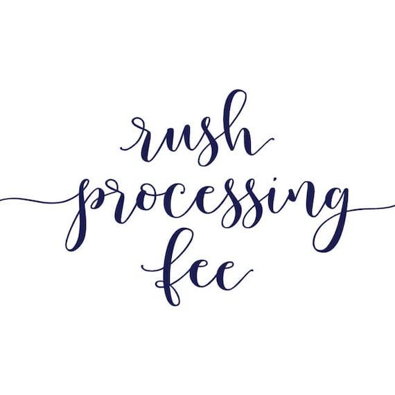 Rush Processing Fee Rush Fast Processing Time Quicker - Etsy