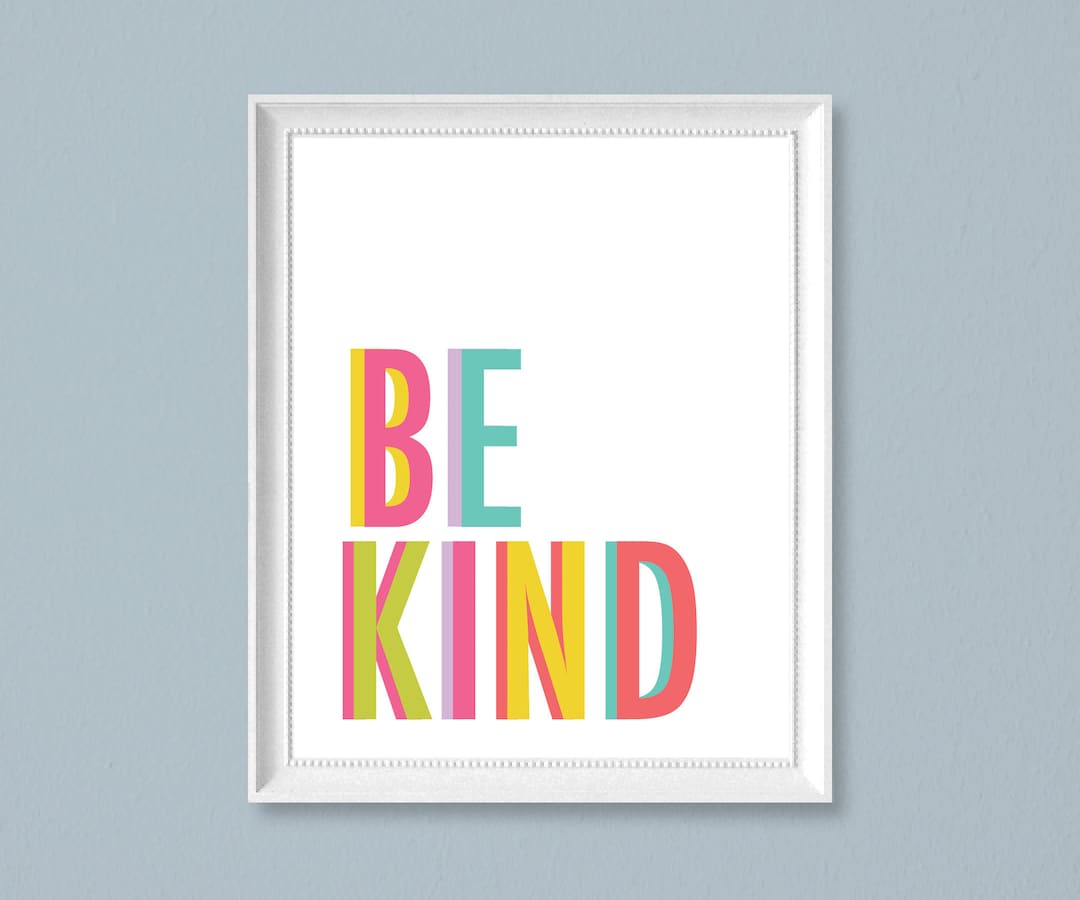 Be Kind Print-be Kind Sign-digital File-game Room Print-bedroom Print ...