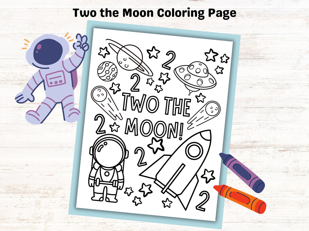 Two the Moon Coloring Sheet Kids Birthday Party Activity, Space Theme ...