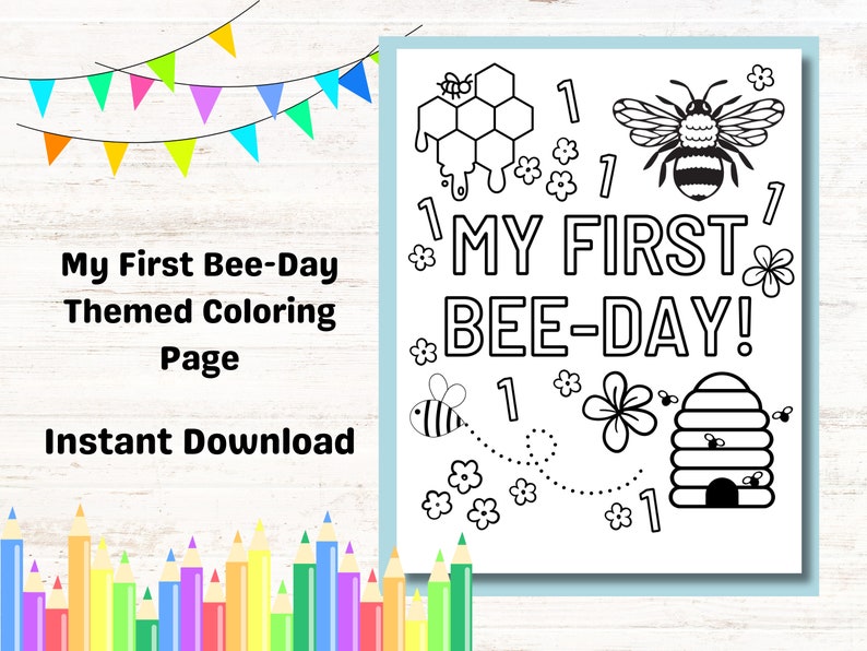 My First Bee Day Coloring Pages for Kids Birthday Party, Bee Birthday ...