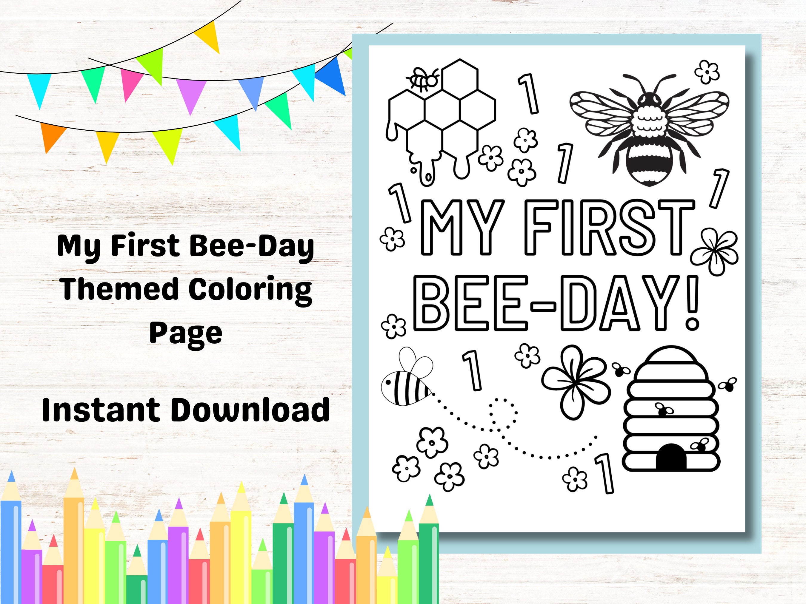 My First Bee Day Coloring Pages for Kids Birthday Party, Bee Birthday ...