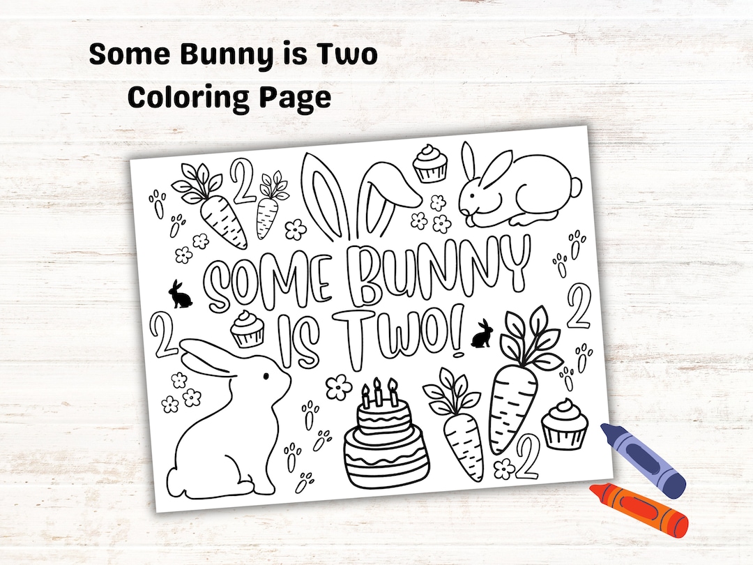 Some Bunny is Two Coloring Pages for Kids Birthday Party, Rabbit ...