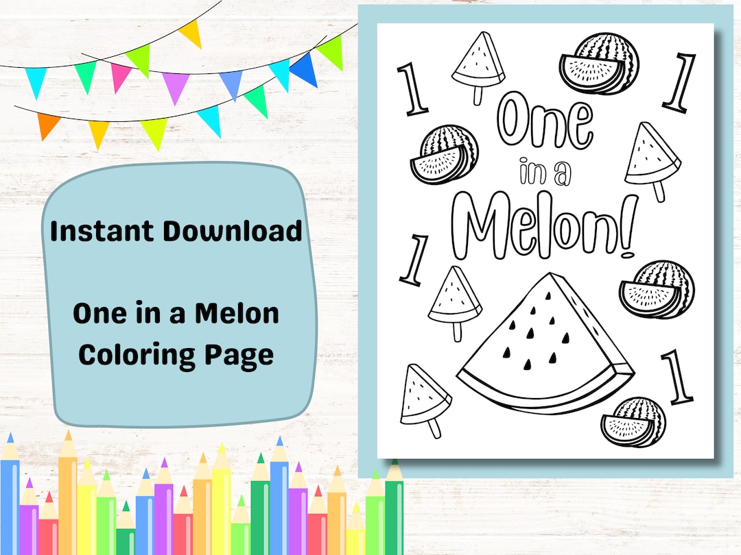 One in a Melon Coloring Pages for Kids Birthday Party, Watermelon ...