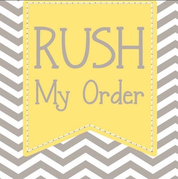 RUSH! Bump My Order to the Front of the Line || Made to Order Within 2 ...
