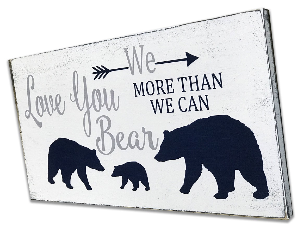 We Love You More Than We Can Bear Wood Sign Boys Nursery Decor ...