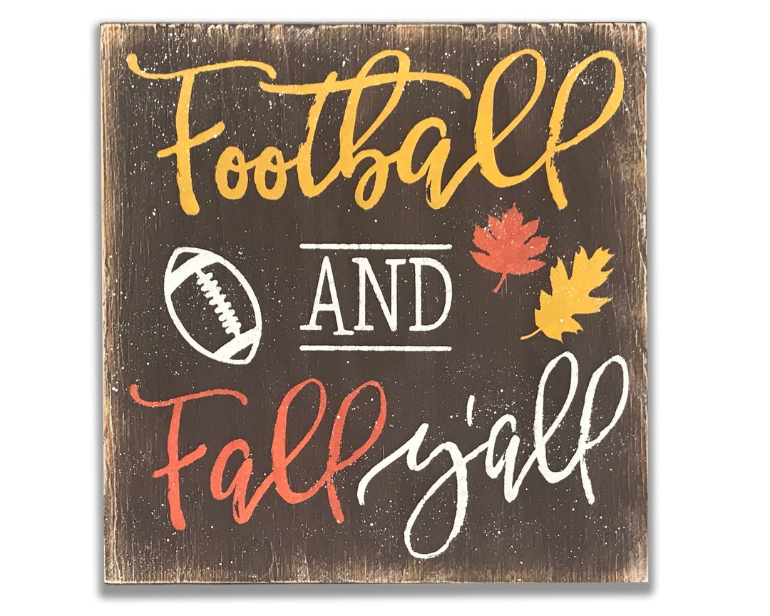Football and Fall Y'all - Autumn - Fall - Wood Sign - Football Decor - Etsy