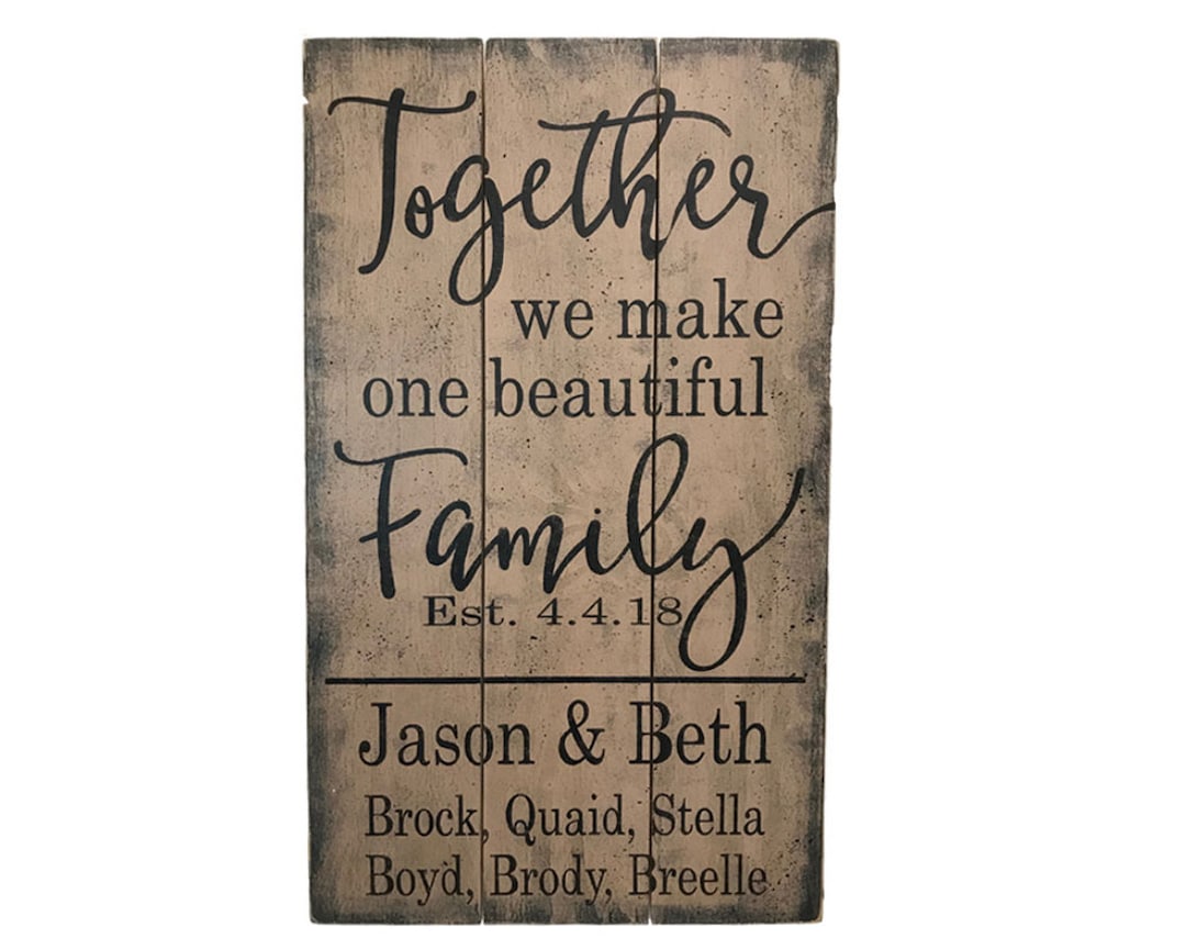 Family Sign - Together We Make One Beautiful Family - Wood Sign ...