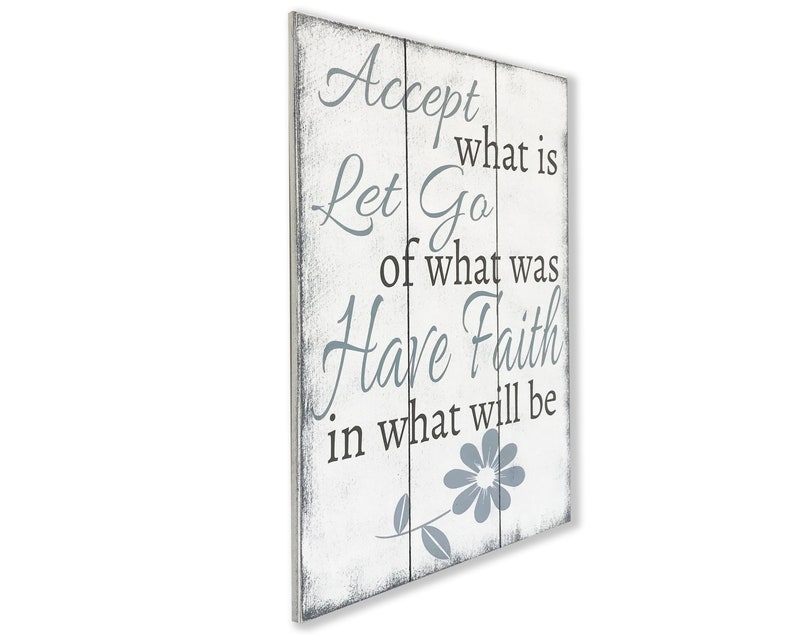 Accept What is Let Go of What Was Have Faith in What Will Be | Etsy