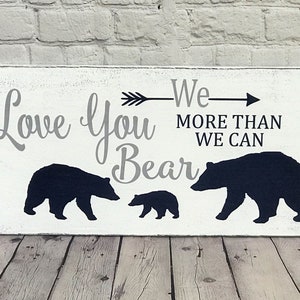 We Love You More Than We Can Bear Wood Sign Boys Nursery Decor ...