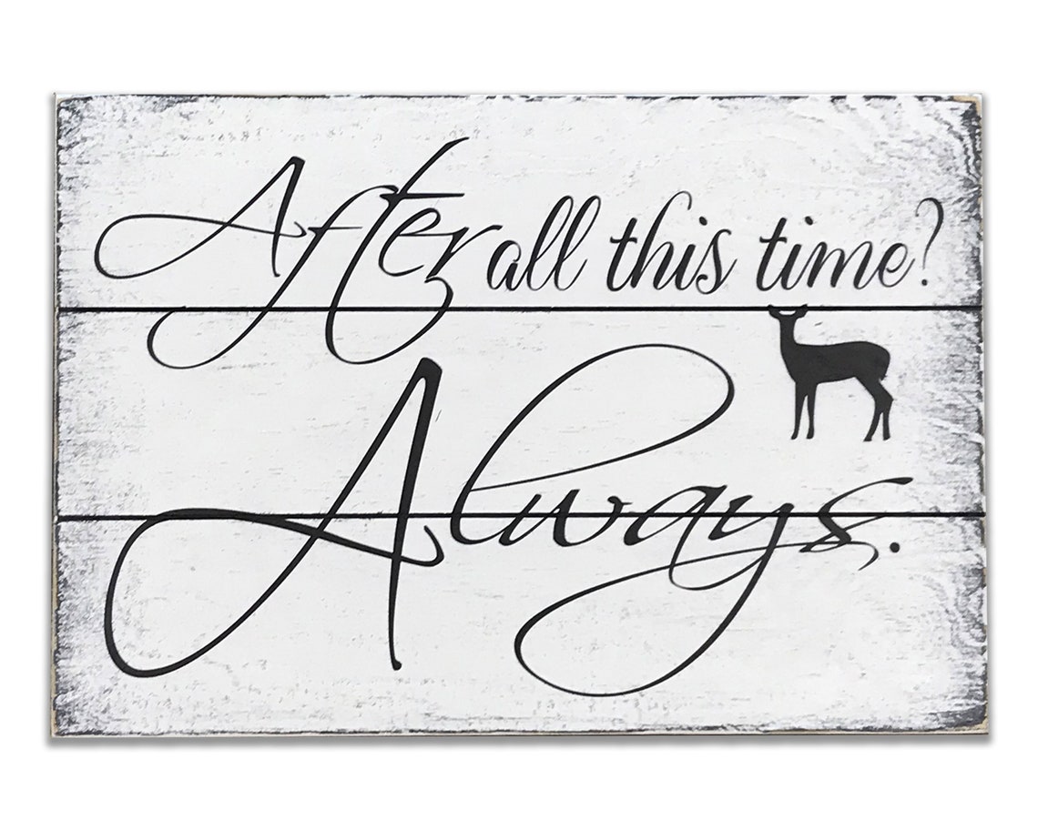 After All This Time Always Wood Sign Wood Sign Wood Wall Decor | Etsy