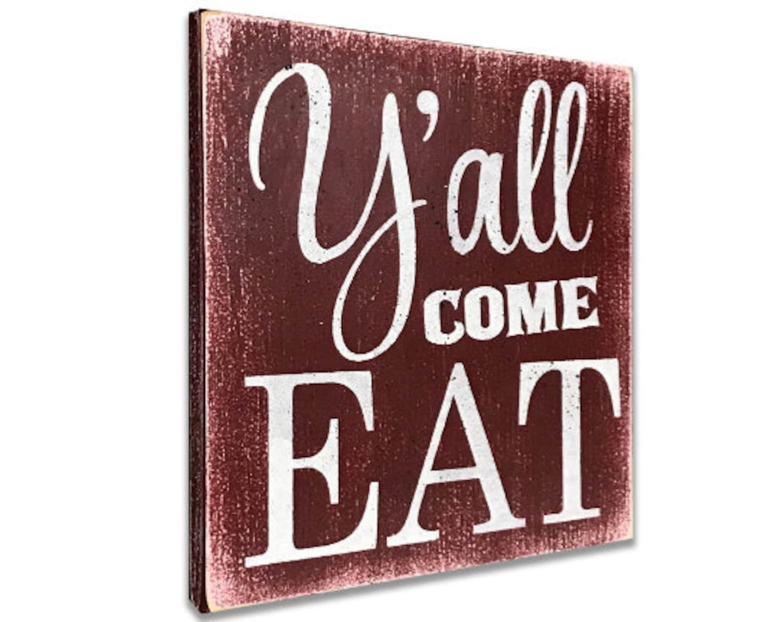 Y'all Come Eat Wood Sign Kitchen Sign Dining Room Sign | Etsy