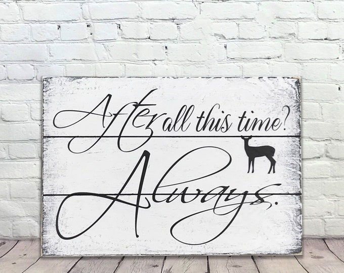 After All This Time Always Wood Sign Wood Sign Wood Wall Decor Shabby ...