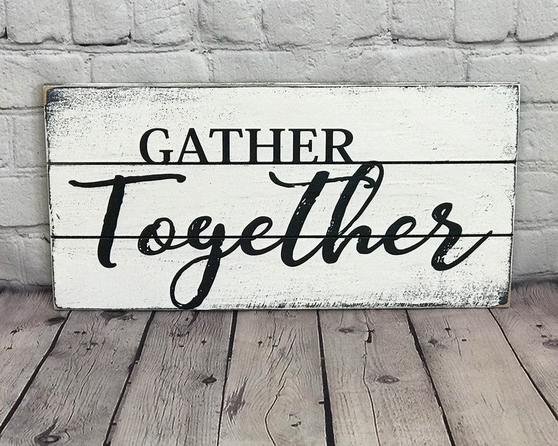 Rustic Farmhouse Sign Gather Togehter Sign Farmhouse - Etsy