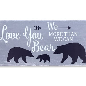 We Love You More Than We Can Bear Wood Sign Boys Nursery Decor ...