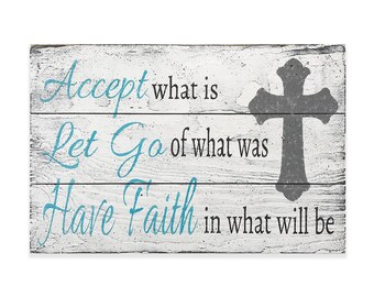 Accept What is Let Go of What Was Have Faith in What Will Be | Etsy