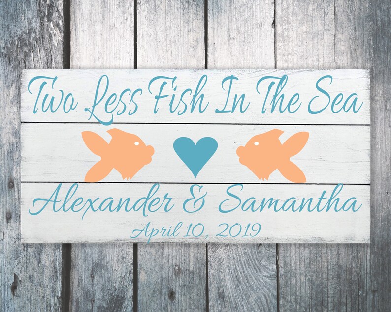 Beach Wedding Sign Two Less Fish in the Sea Beach Theme - Etsy