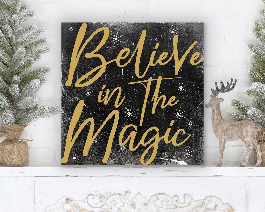 Believe in the Magic, Christmas Sign, Christmas Decorations, Christmas ...