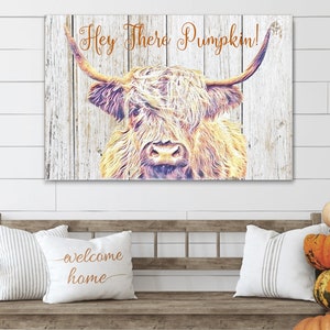Fall Decor | Cow Decor | Hey There Pumpkin | Highland Cow Sign | Fall ...