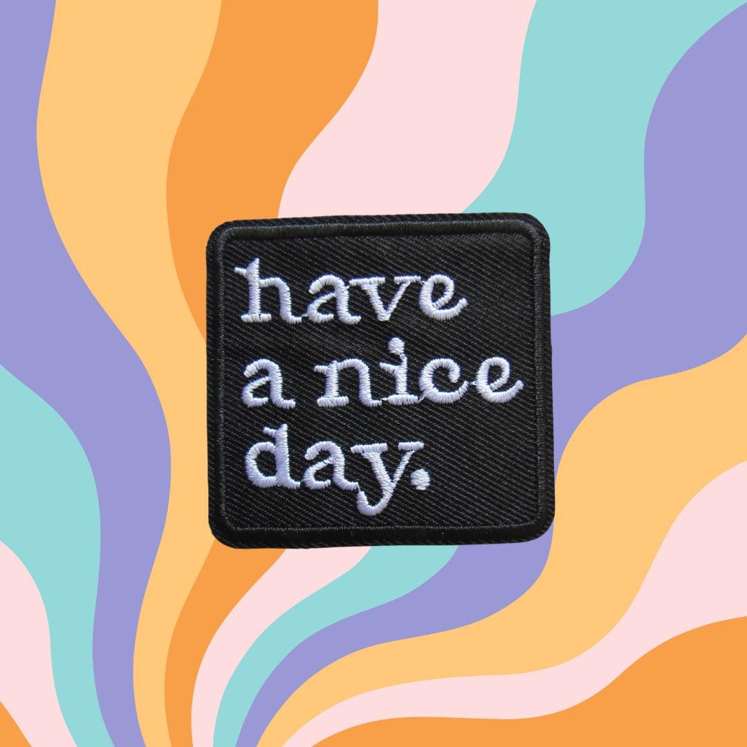Have a Nice Day Patch - Retro 70s Style Iron on Patches for Crafting ...