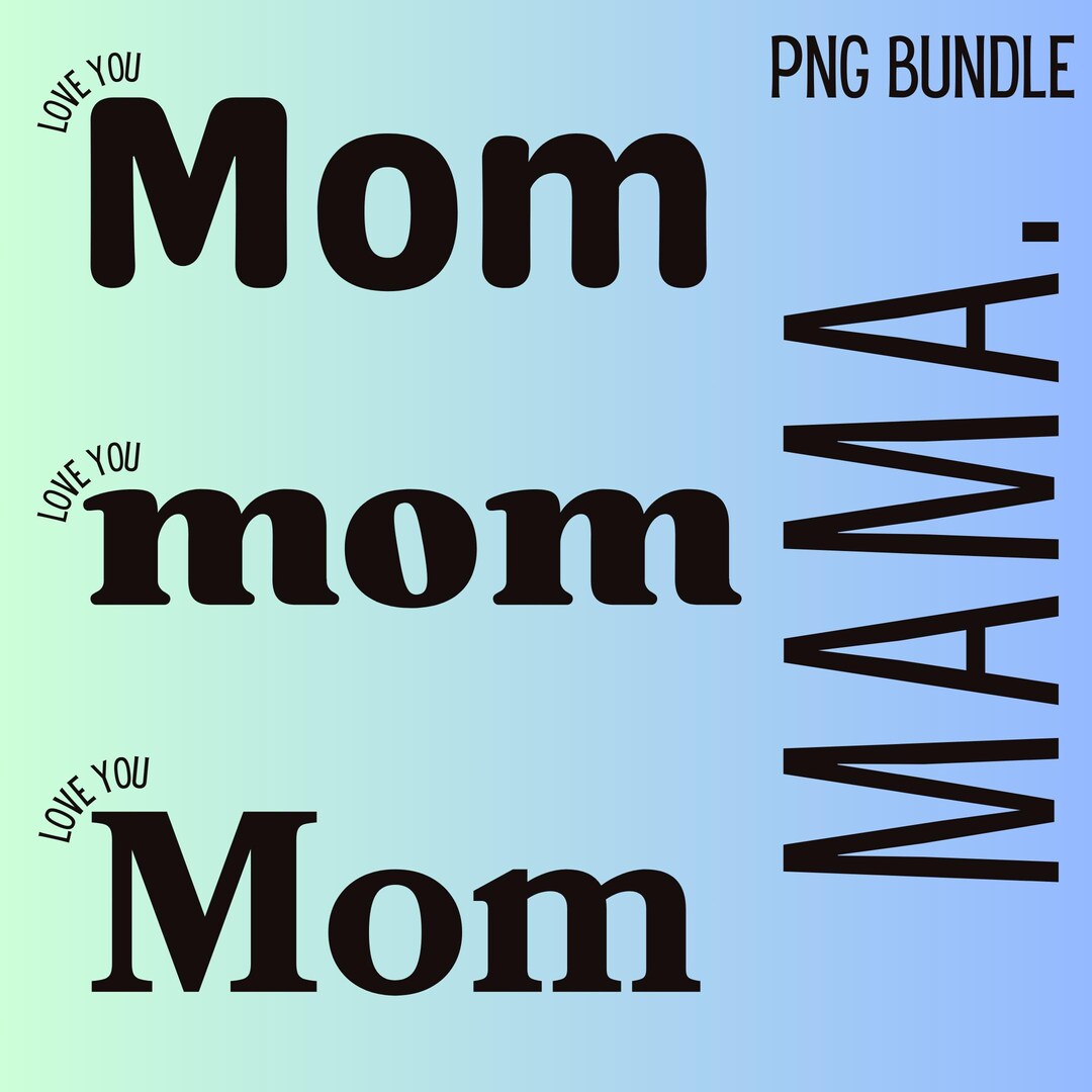 Mom Backgroundless PNG File, MAMA PNG Cut File - Etsy