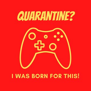 Quarantine, Video Games, Gamer, Pandemic, Funny SVG, PNG, Cut File, DIY ...