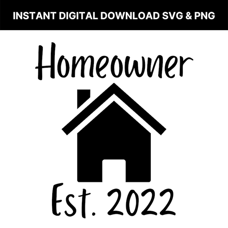 Homeowner Est. 2022 SVG and Backgroundless PNG Cutfile for - Etsy Israel