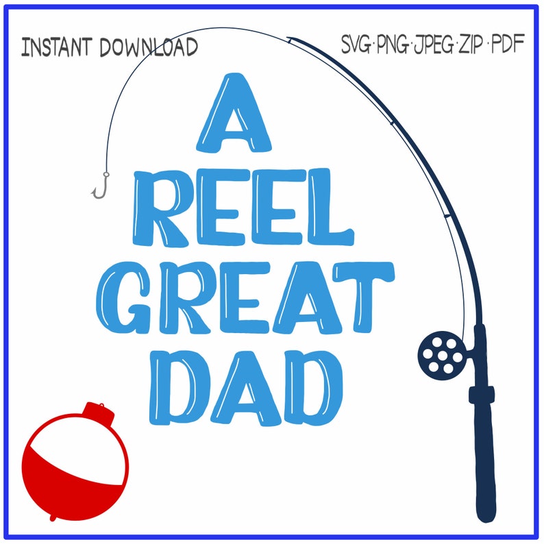Reel Great Dad Bundle SVG, Dad SVG, Father's Day SVG, Father's Day ...