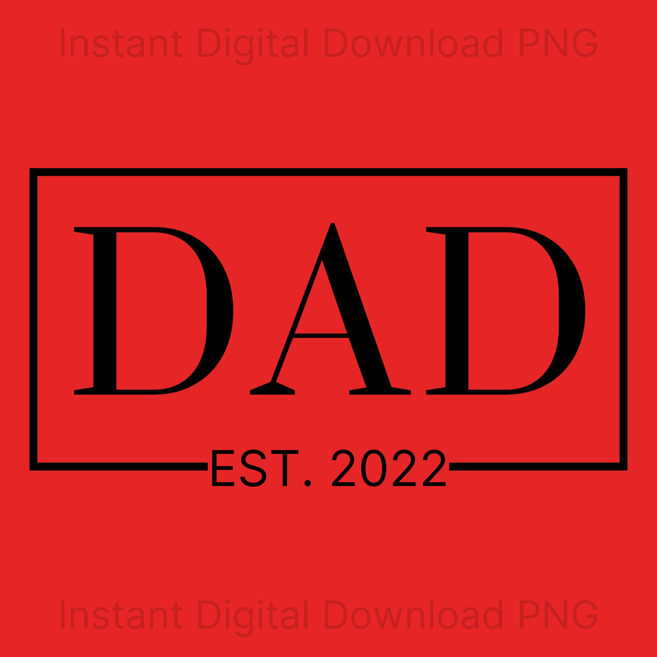 Dad EST 2022 PNG, Father's Day Png, Baby Announcement, Dad Gift, New ...