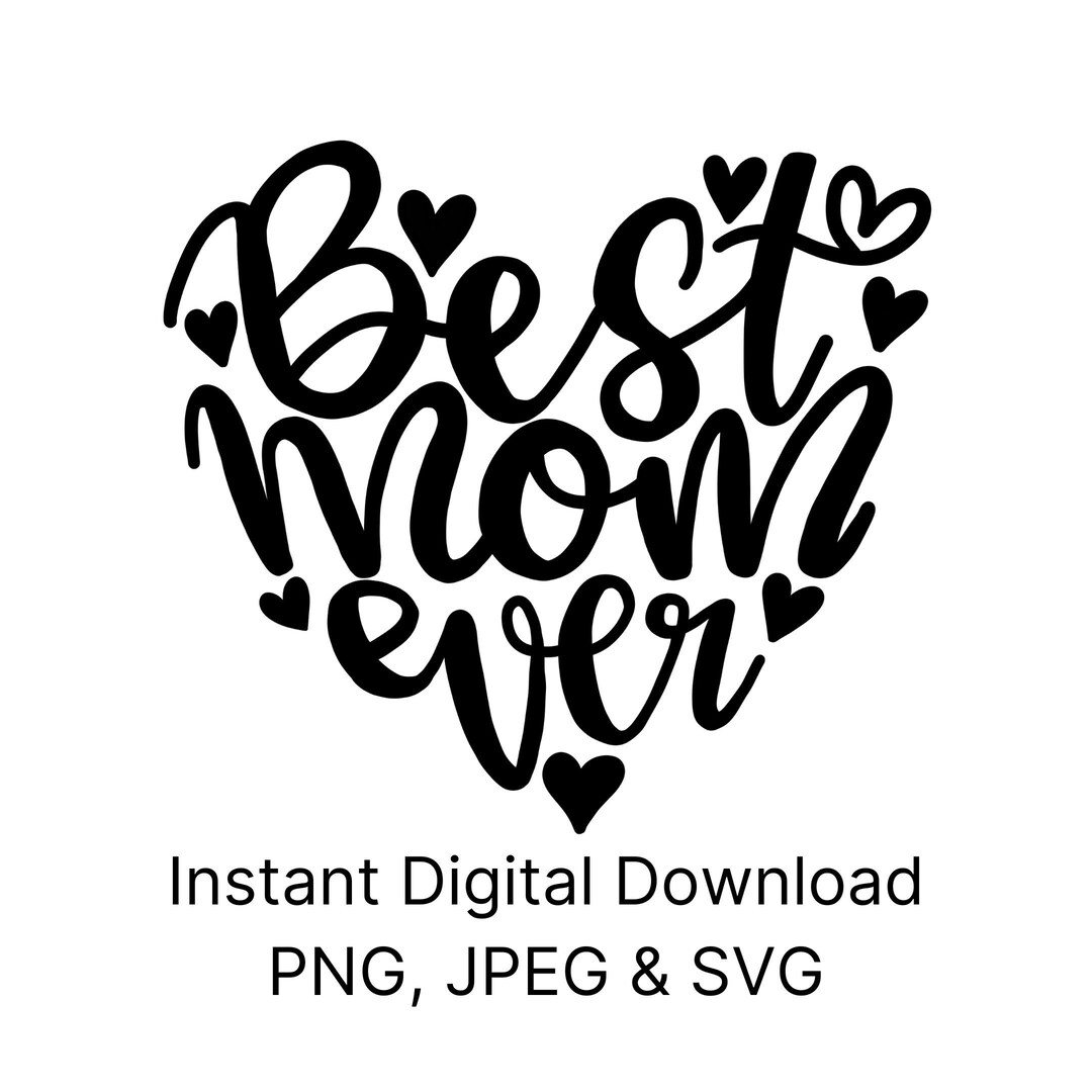 Best Mom Ever Heart SVG, Phrase for Vinyl, Mother's Day SVG, Gift Idea ...