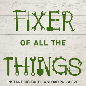Fixer of Things SVG, Mr Fix It, Funny Mens Tshirt Design, Dad Shirt ...