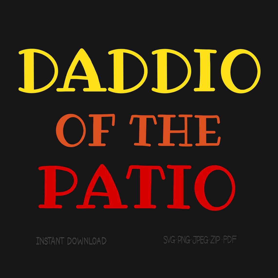 Daddio of the Patio SVG, BBQ SVG, Dad, Father, Father's Day, Daughter ...